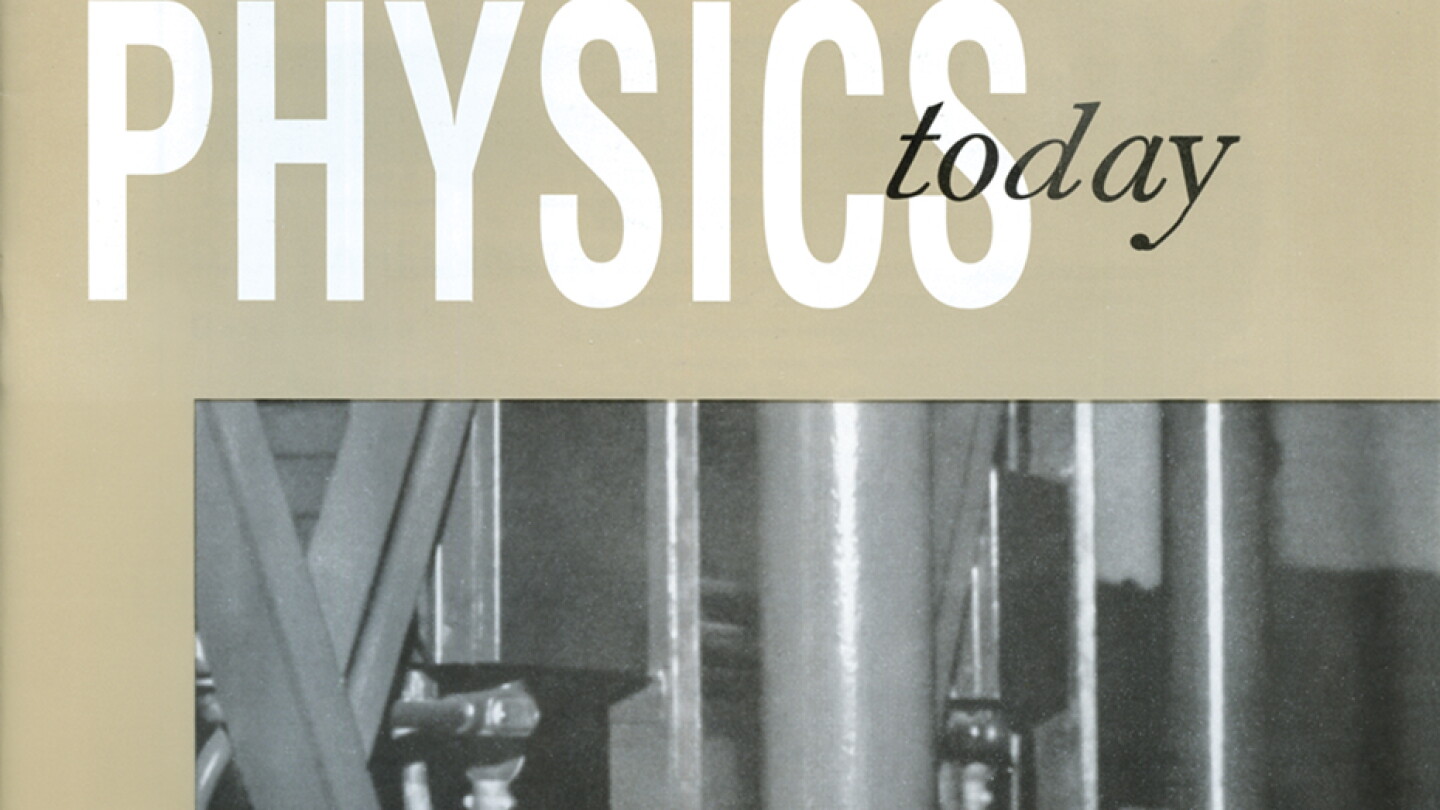 The origins of Physics Today - Physics Today